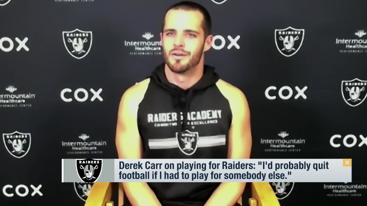 Las Vegas Raiders QB Derek Carr: 'I'd probably quit football if I had ...