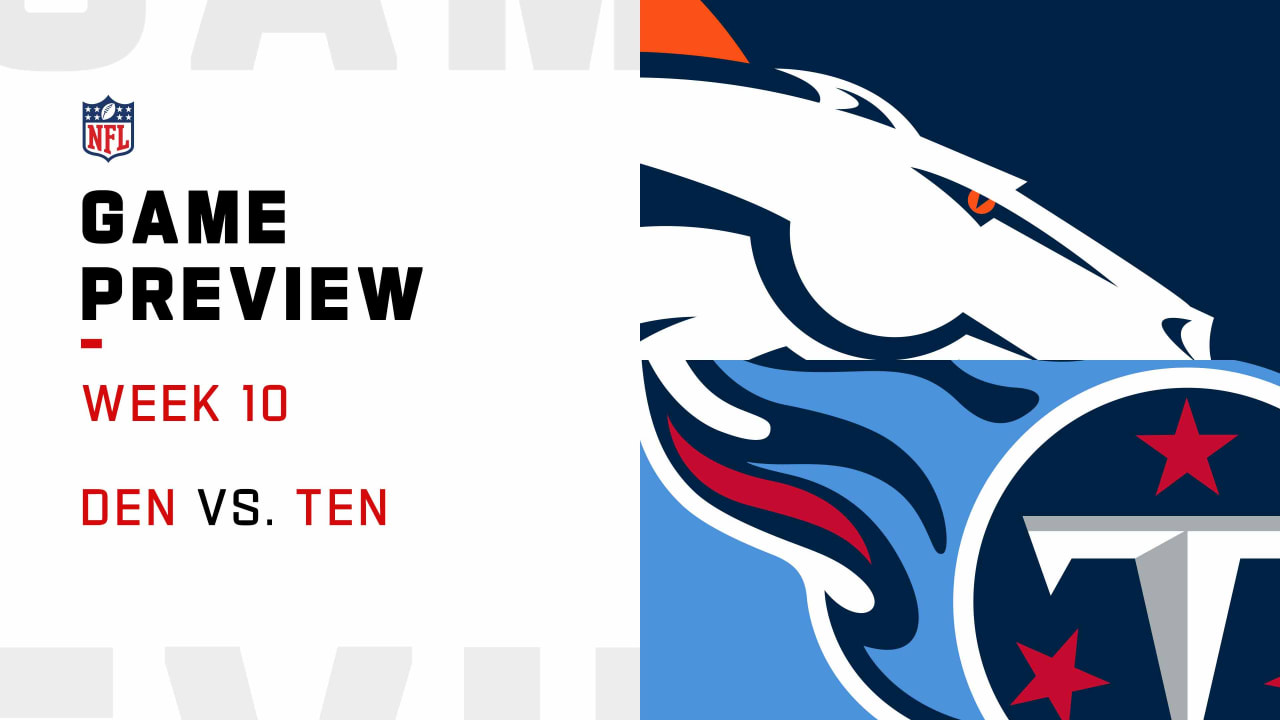 Denver Broncos vs. Tennessee Titans preview | Week 10