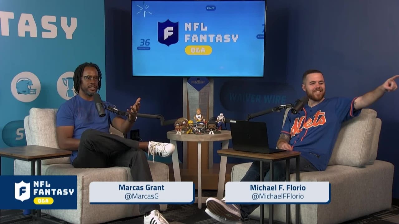 Marcas Grant, Michael F. Florio answer your fantasy questions heading ...