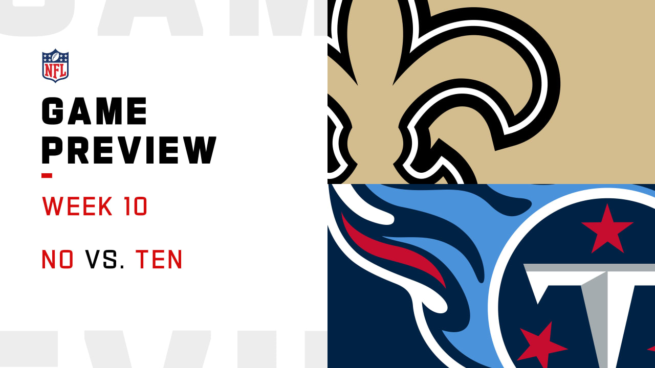 New Orleans Saints vs. Tennessee Titans preview | Week 10