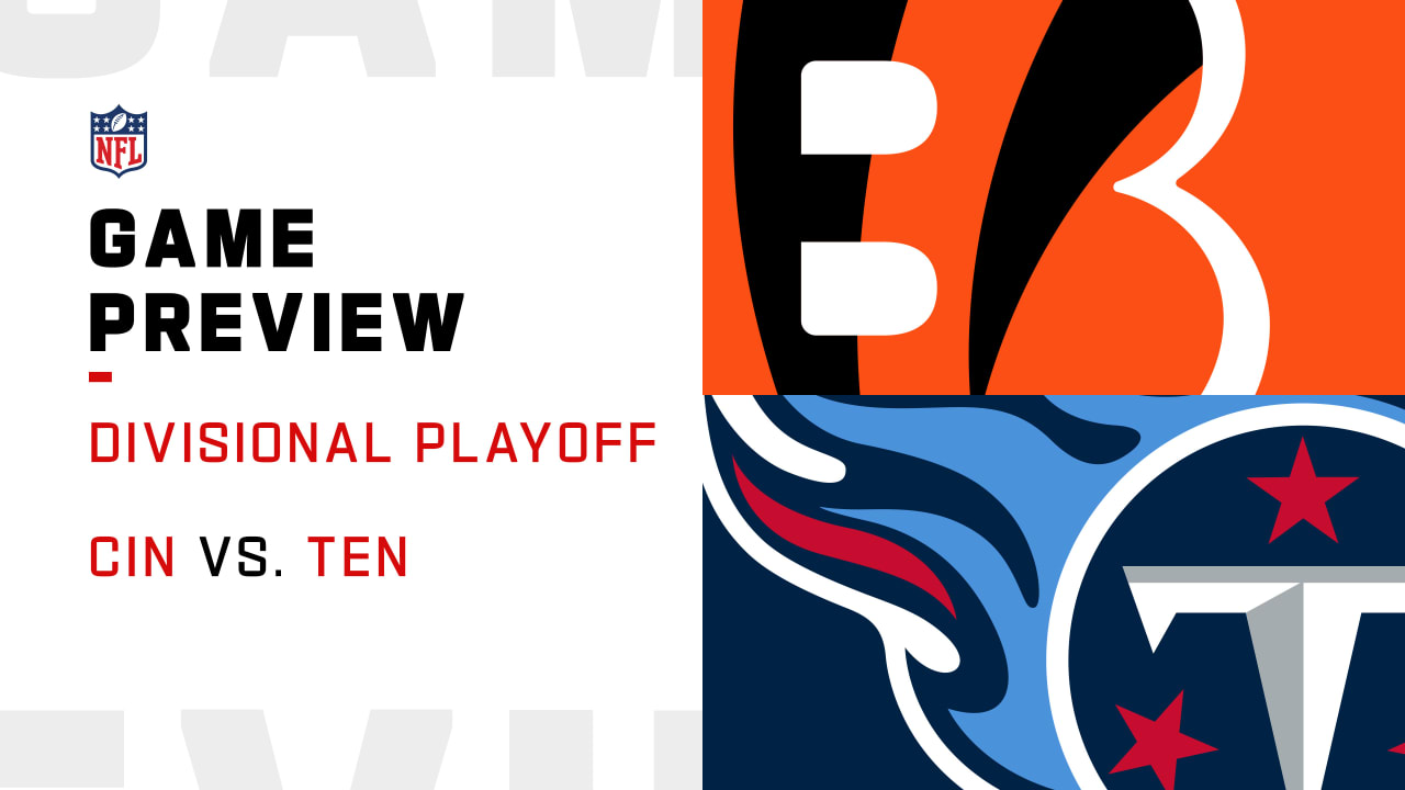 Cincinnati Bengals vs. Tennessee Titans preview | Divisional Round
