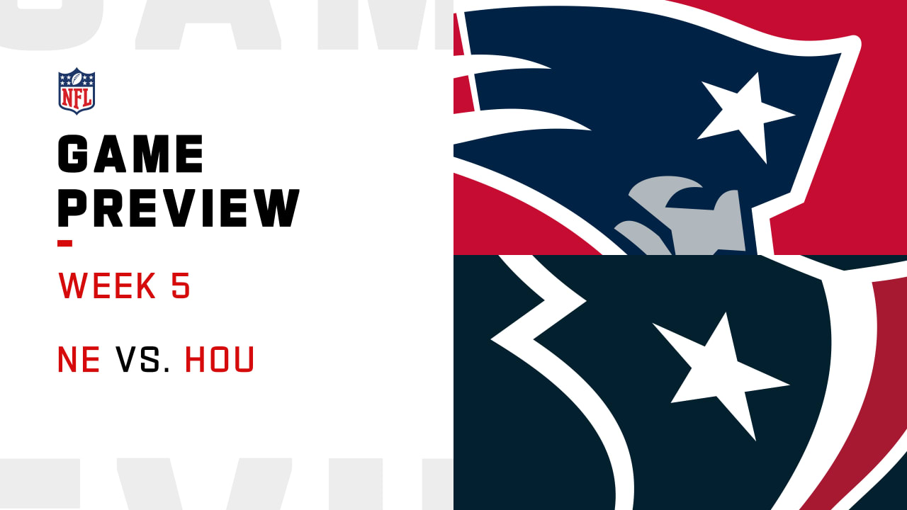 New England Patriots vs. Houston Texans preview | Week 5