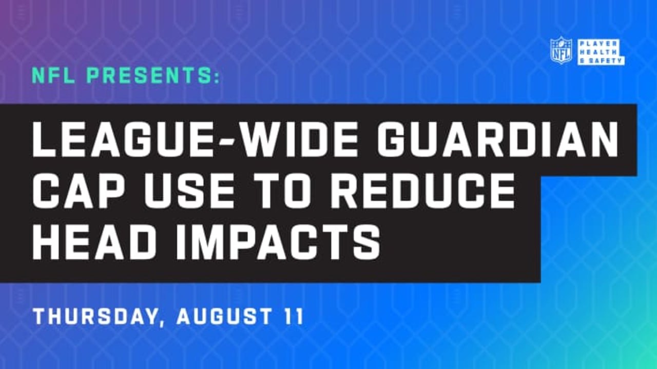 NFL Presents: League-wide Guardian Cap Use to Reduce Head Impacts