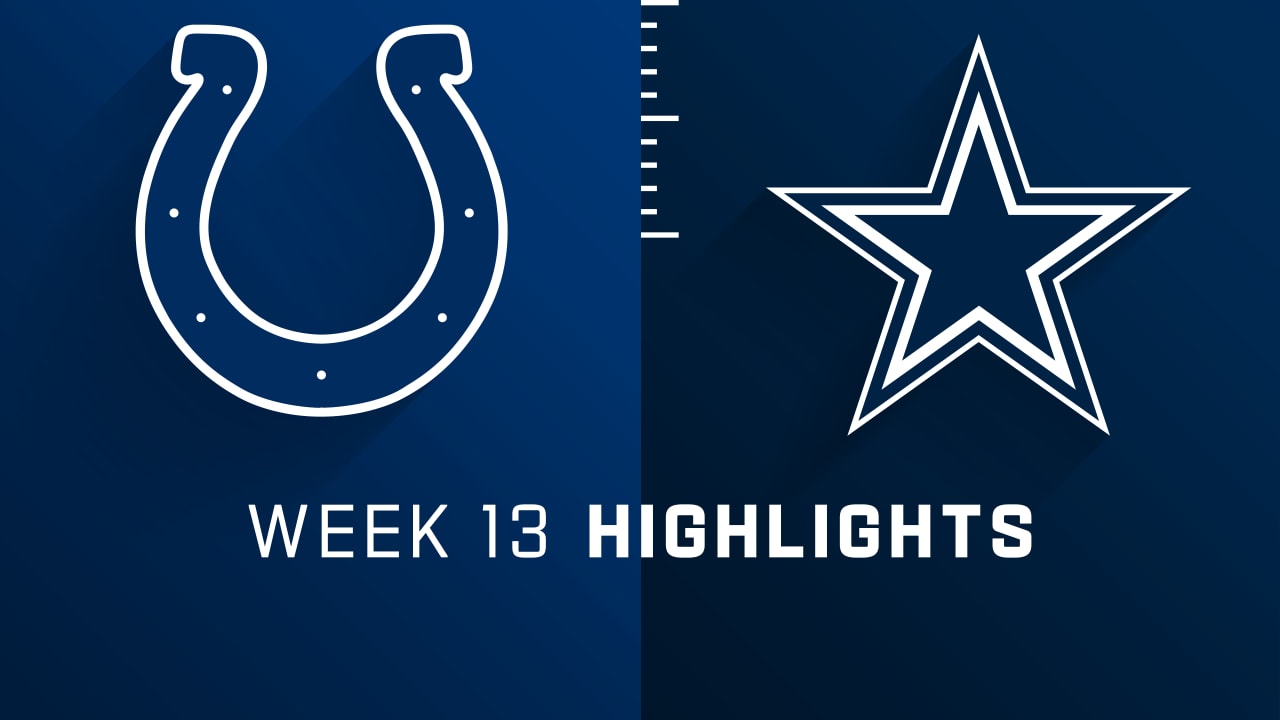 Indianapolis Colts vs. Dallas Cowboys highlights | Week 13 Indianapolis Colts vs. Dallas Cowboys highlights | Week 13