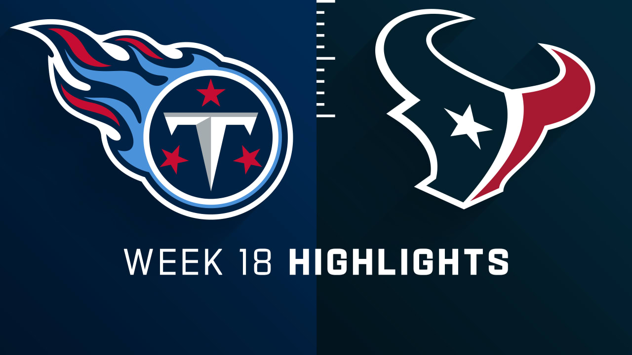 Tennessee Titans vs. Houston Texans highlights | Week 18