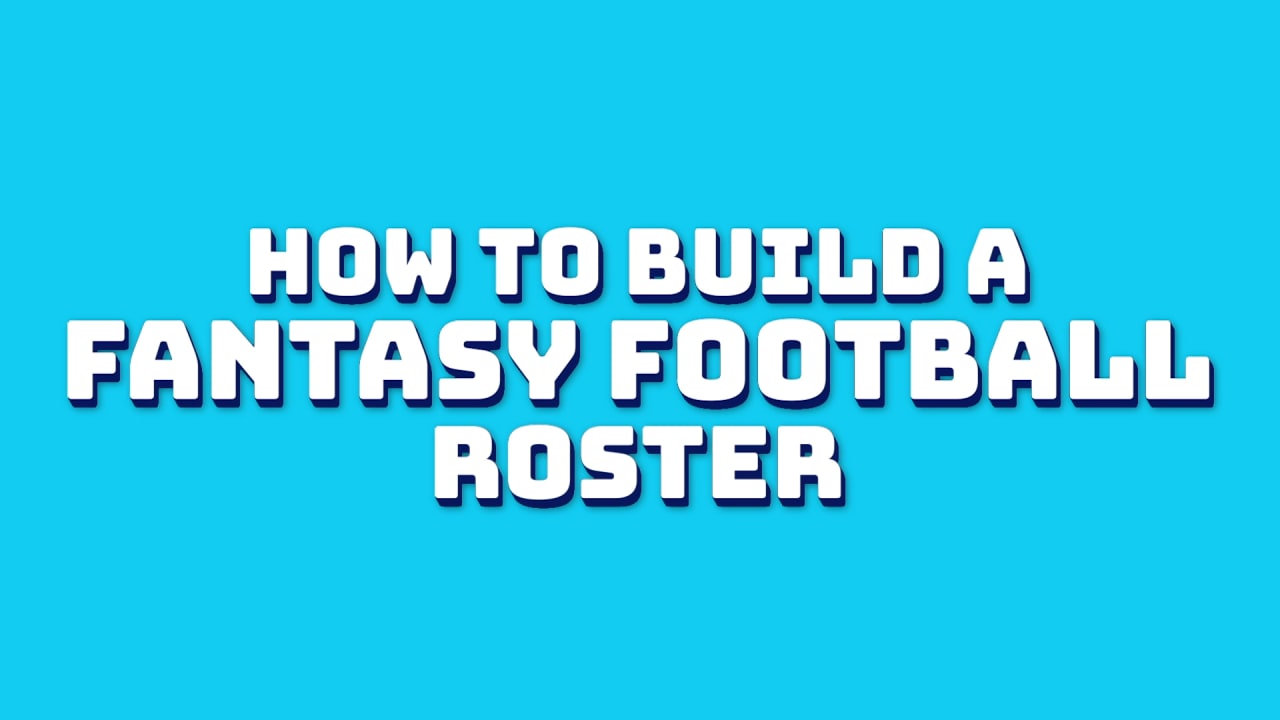 NFL Fantasy 201: Building a roster