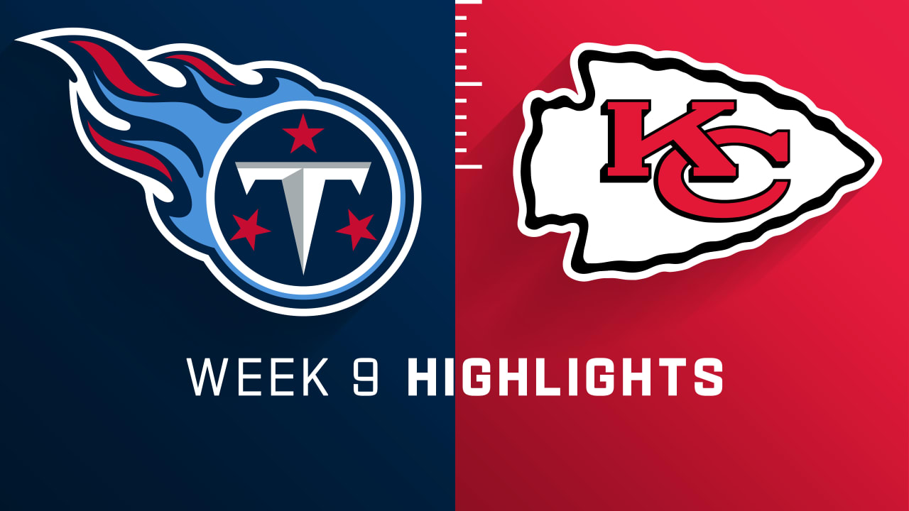 Tennessee Titans vs. Kansas City Chiefs highlights | Week 9