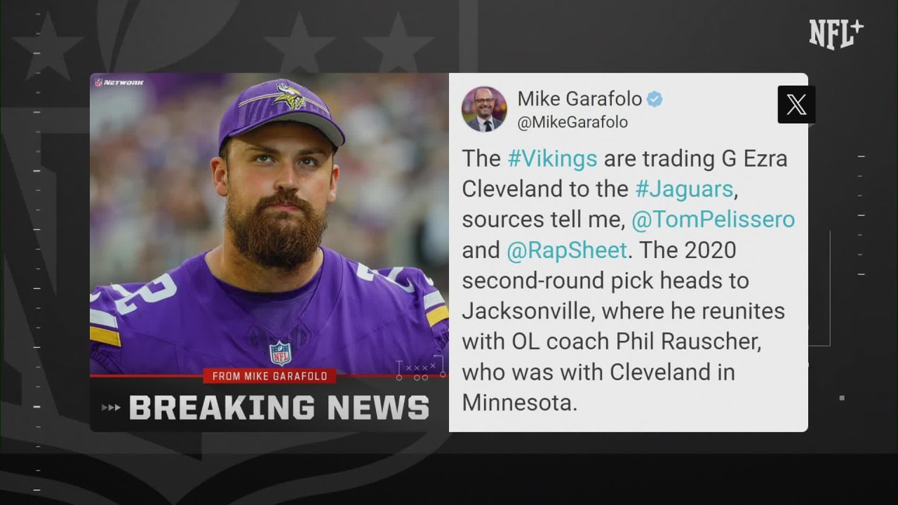 NFL Network insider Mike Garafolo: Minnesota Vikings trade offensive Ezra Cleveland to ...