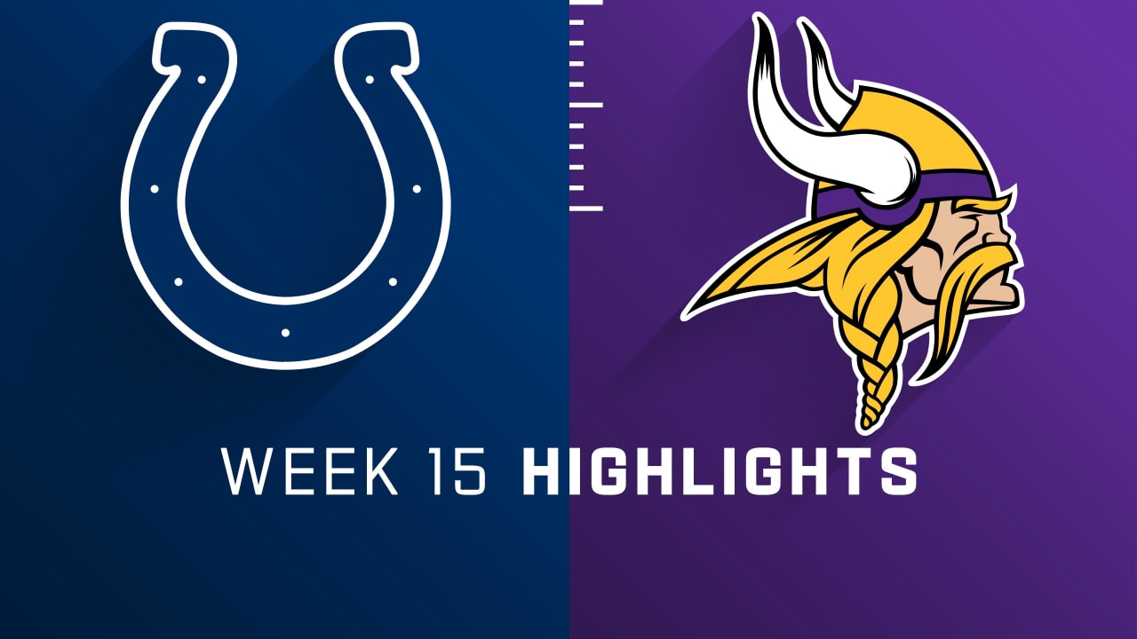 Indianapolis Colts vs. Minnesota Vikings highlights | Week 15 Indianapolis Colts vs. Minnesota Vikings highlights | Week 15