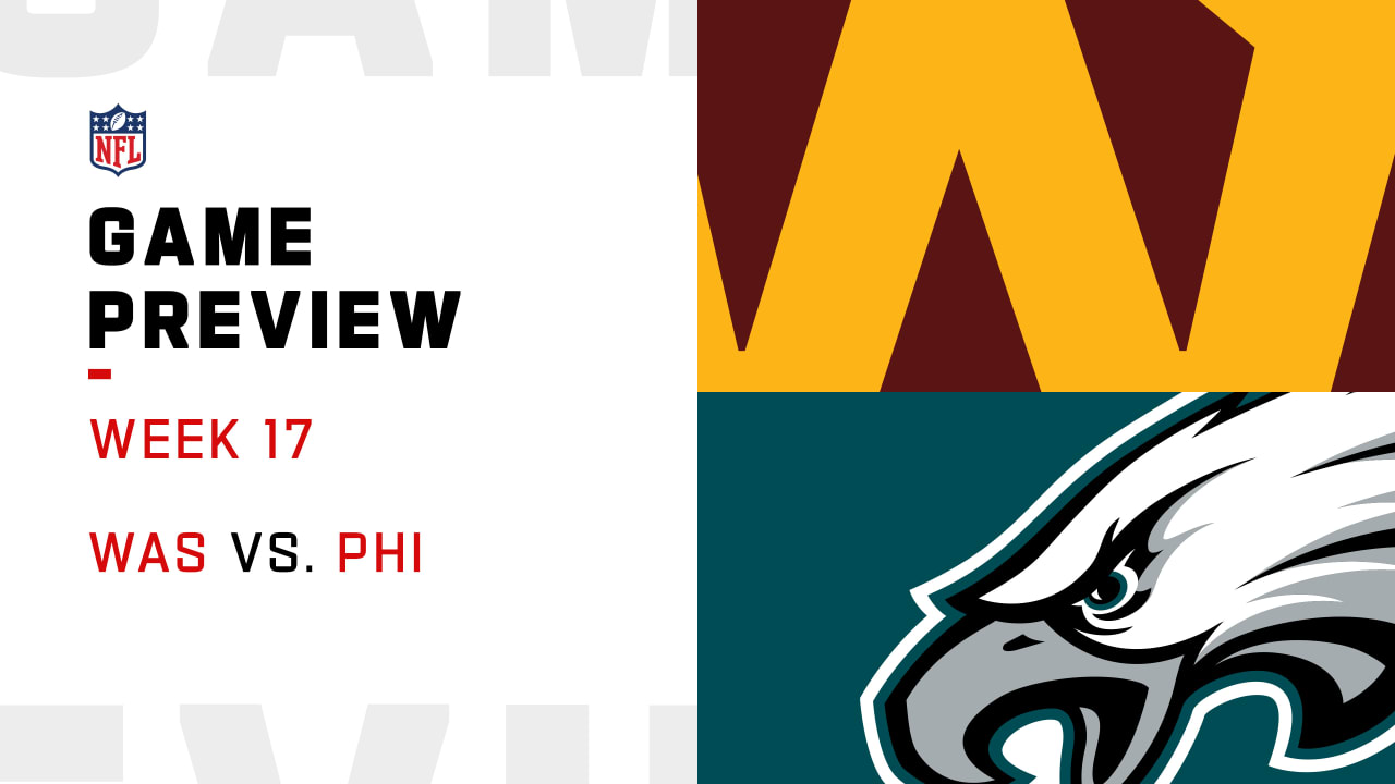 Washington Football Team vs. Philadelphia Eagles preview | Week 17