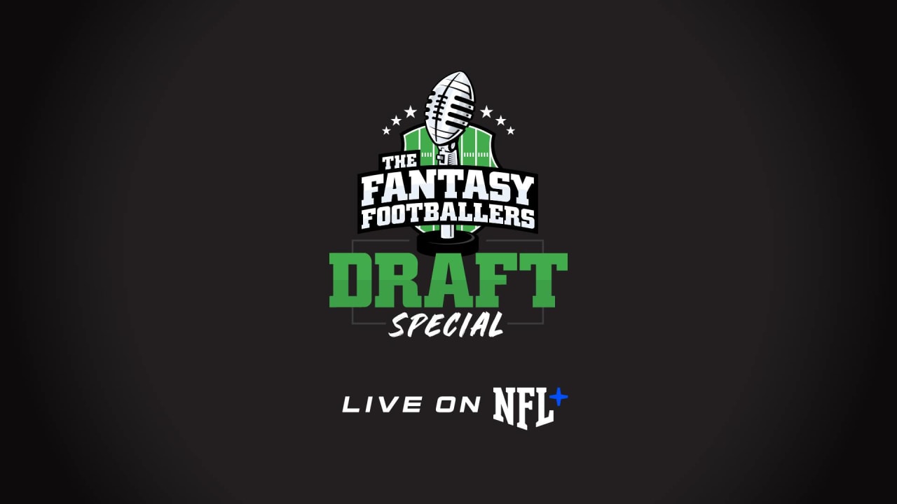 'The Fantasy Footballers Draft Special' to stream exclusively on NFL+ ...