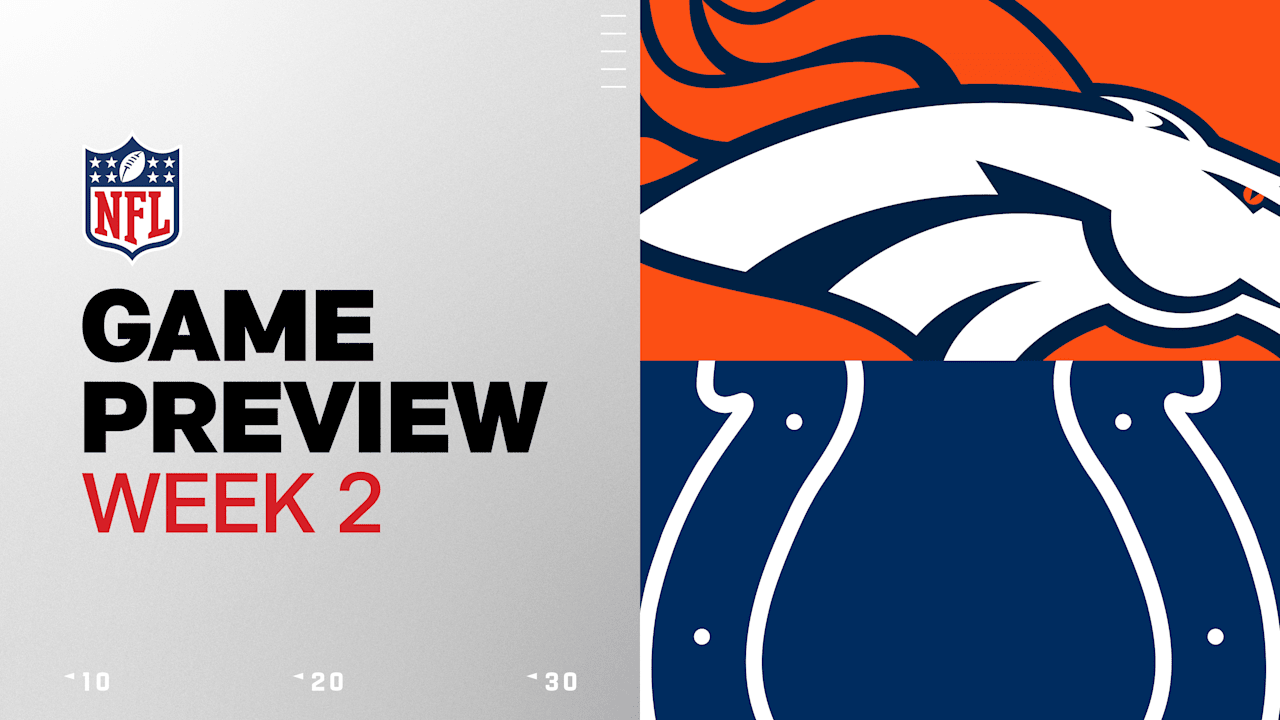 Denver Broncos vs. Indianapolis Colts preview | Week 2