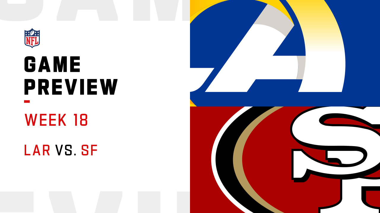 Los Angeles Rams vs. San Francisco 49ers preview | Week 18