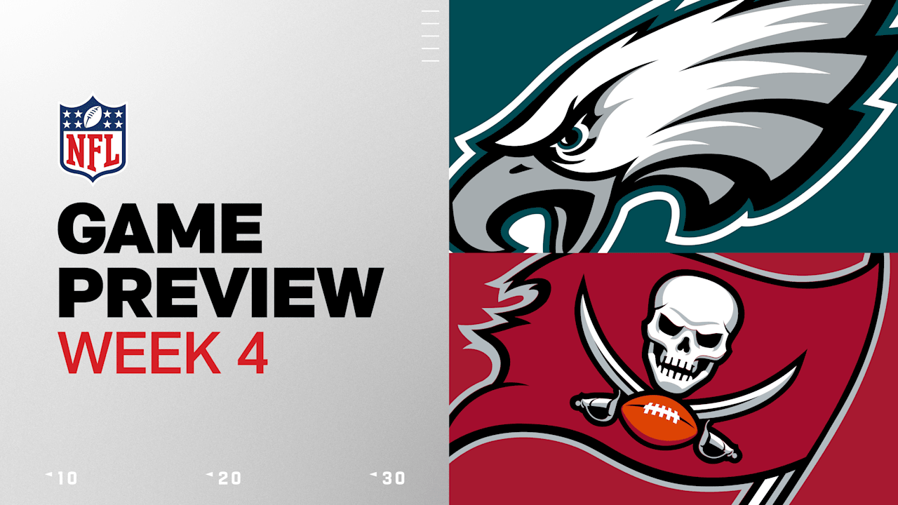 Philadelphia Eagles vs. Tampa Bay Buccaneers preview | Week 4