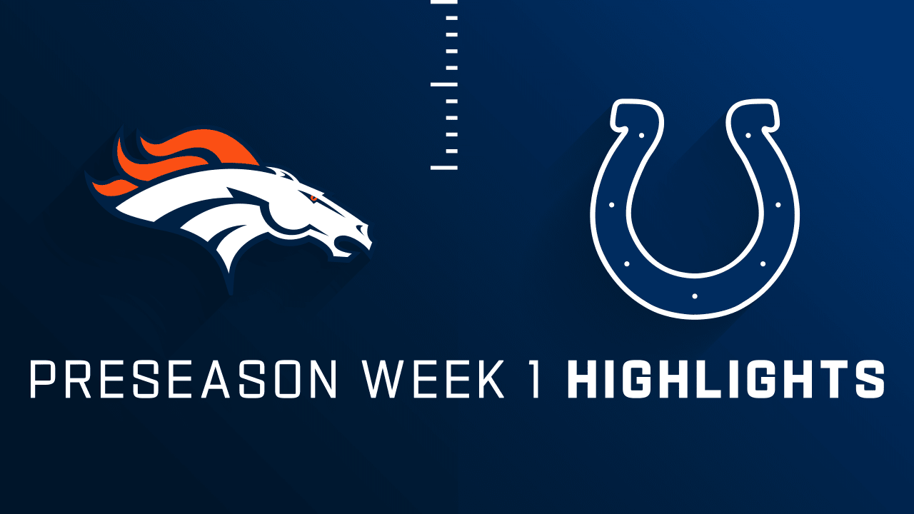 Denver Broncos vs. Indianapolis Colts highlights | Preseason Week 1