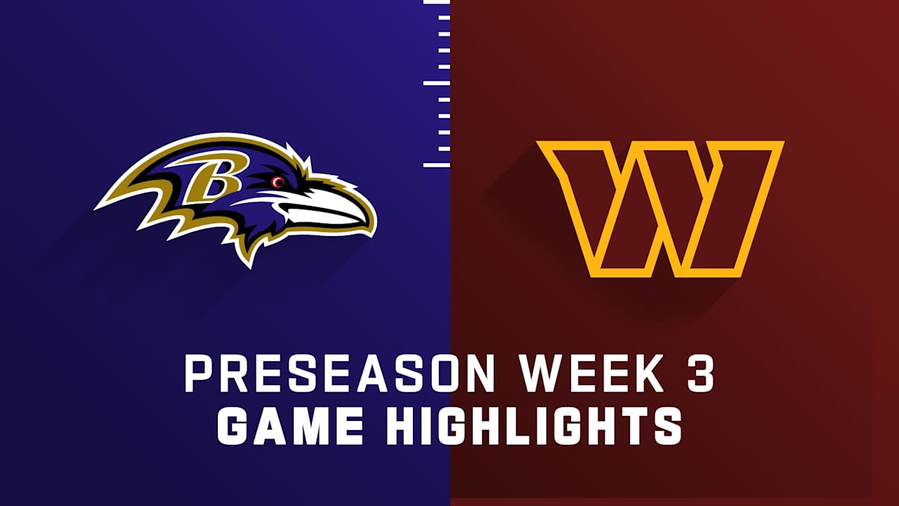 Baltimore Ravens vs. Washington Commanders highlights | Preseason Week 3