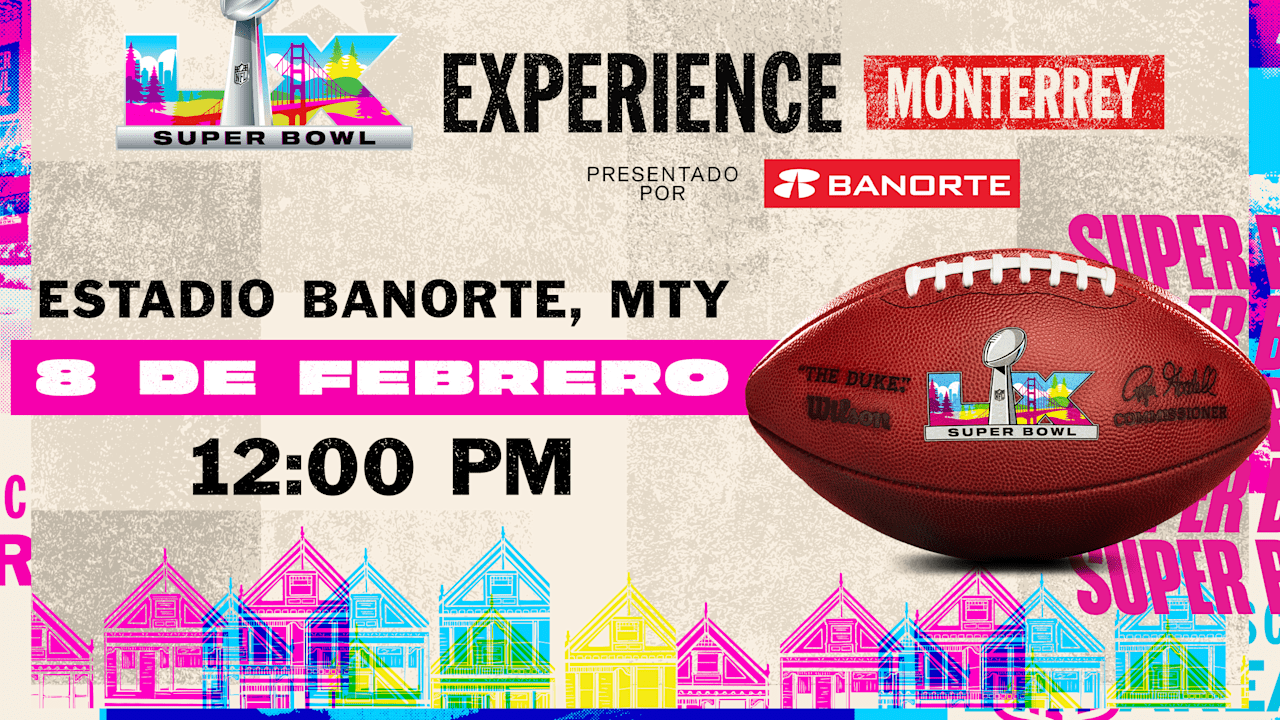 Super Bowl Experience Monterrey: cómo llegar