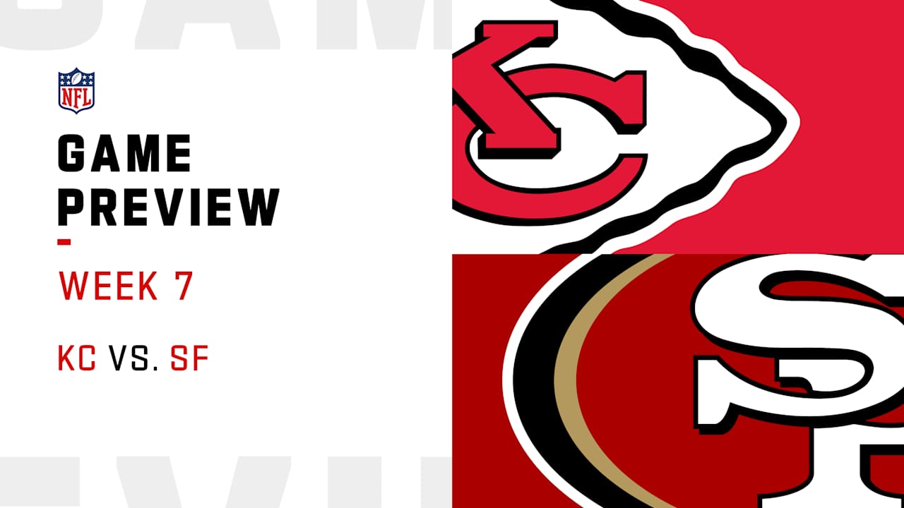 Kansas City Chiefs vs. San Francisco 49ers preview | Week 7
