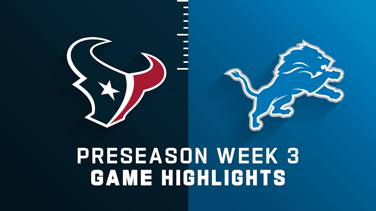 Houston Texans vs. Detroit Lions highlights | Preseason Week 3