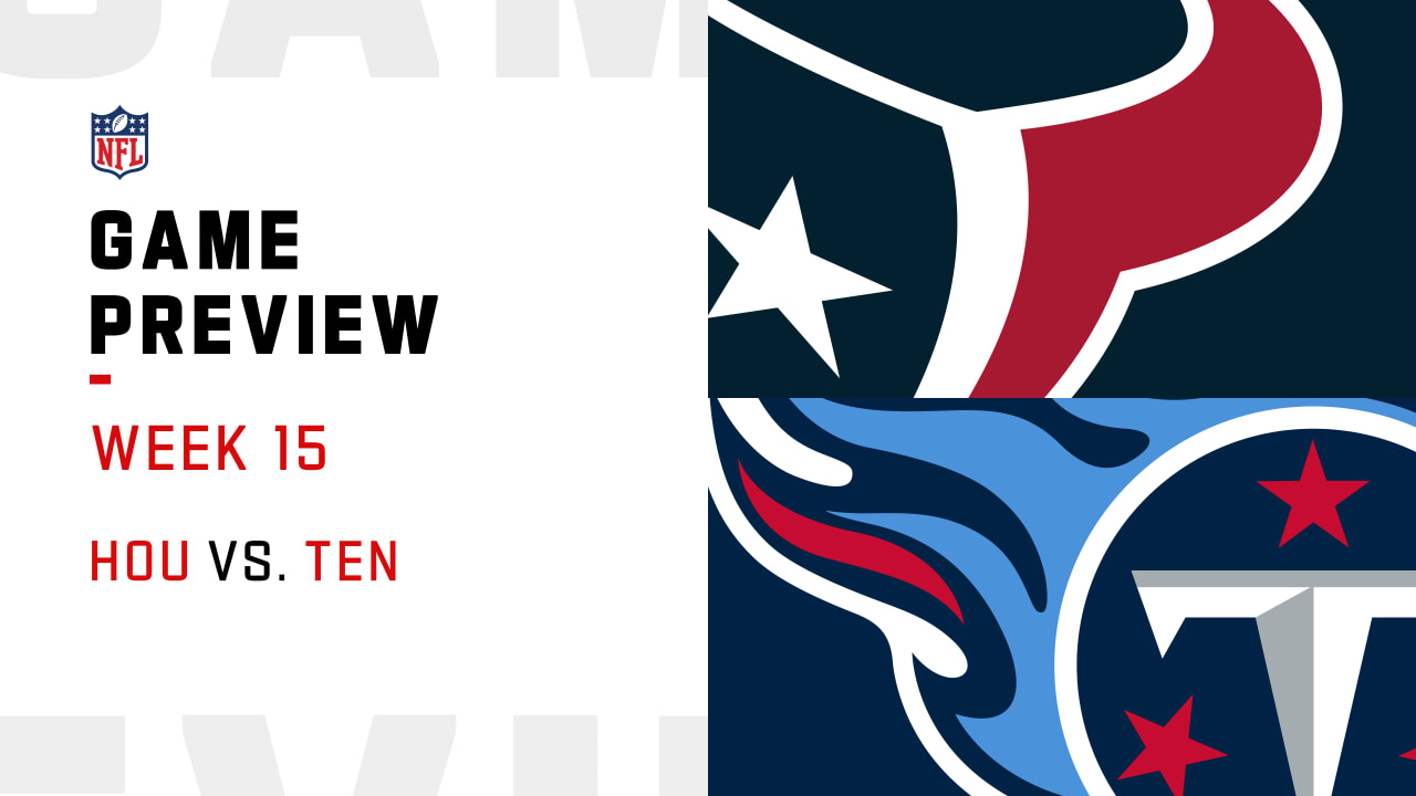 Houston Texans vs. Tennessee Titans preview | Week 15