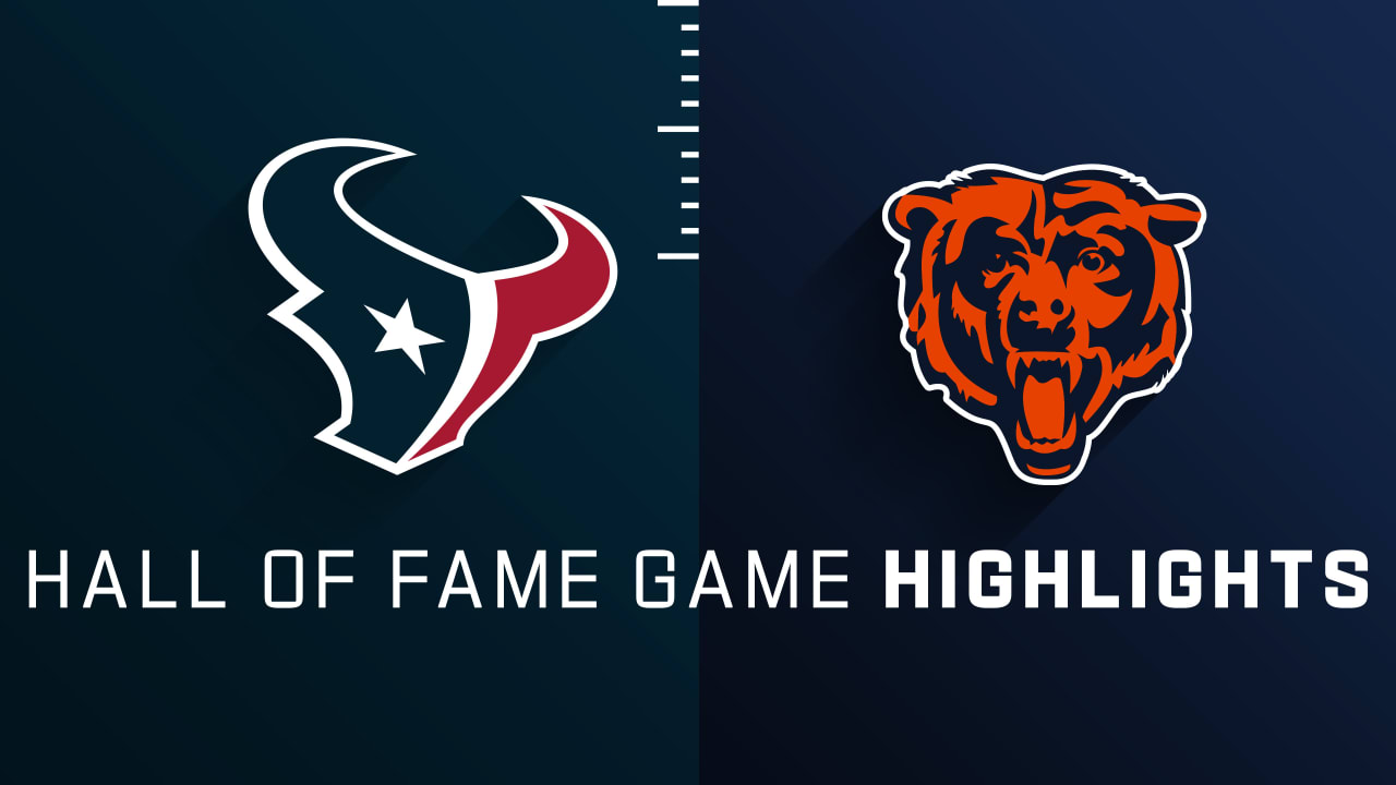 Houston Texans vs. Chicago Bears highlights | Hall of Fame Game