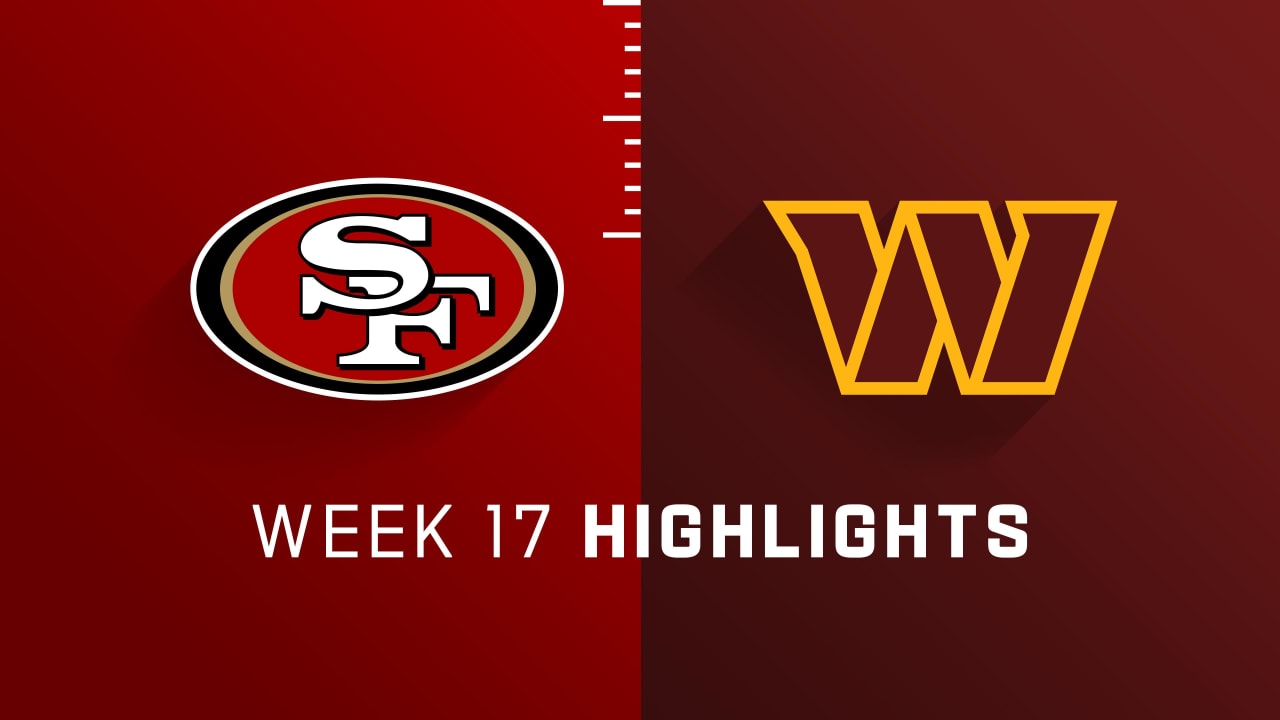 San Francisco 49ers vs. Washington Commanders highlights | Week 17