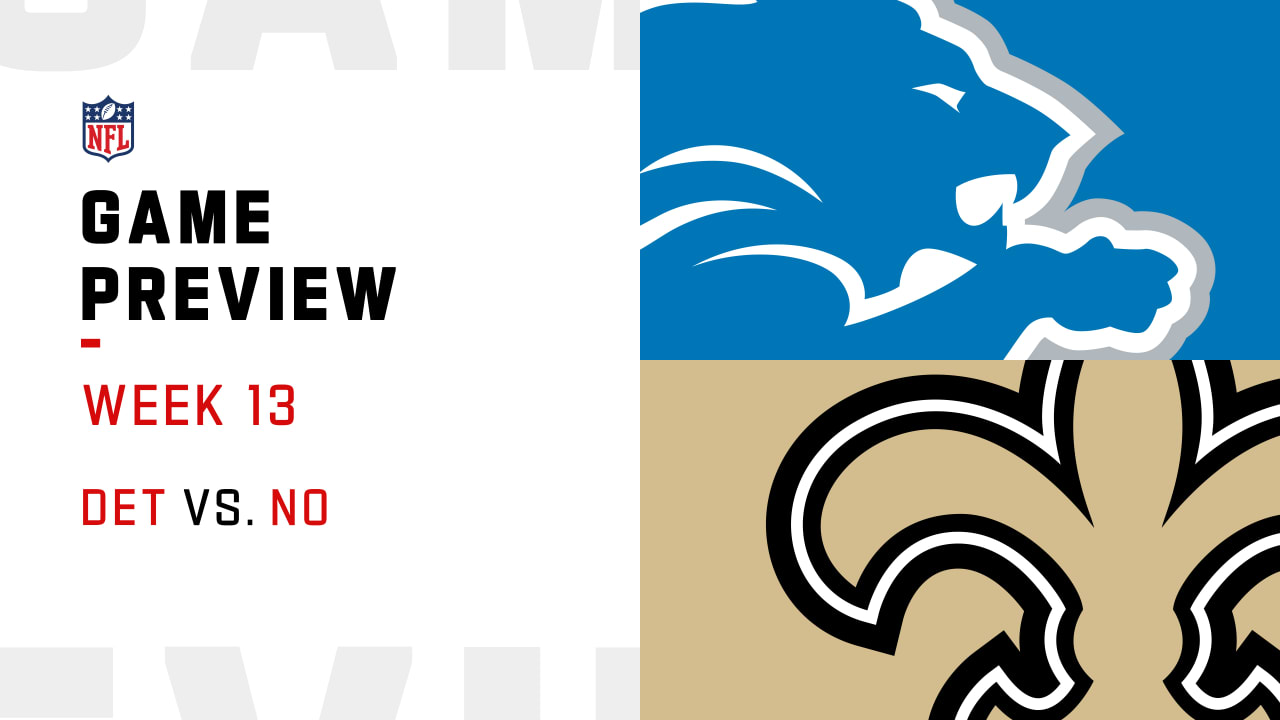 Detroit Lions Vs New Orleans Saints Preview Week 13