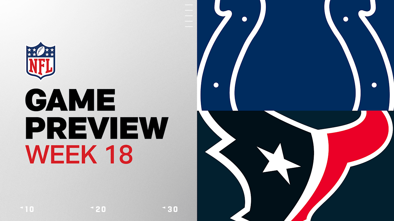 Indianapolis Colts vs. Houston Texans preview | Week 18